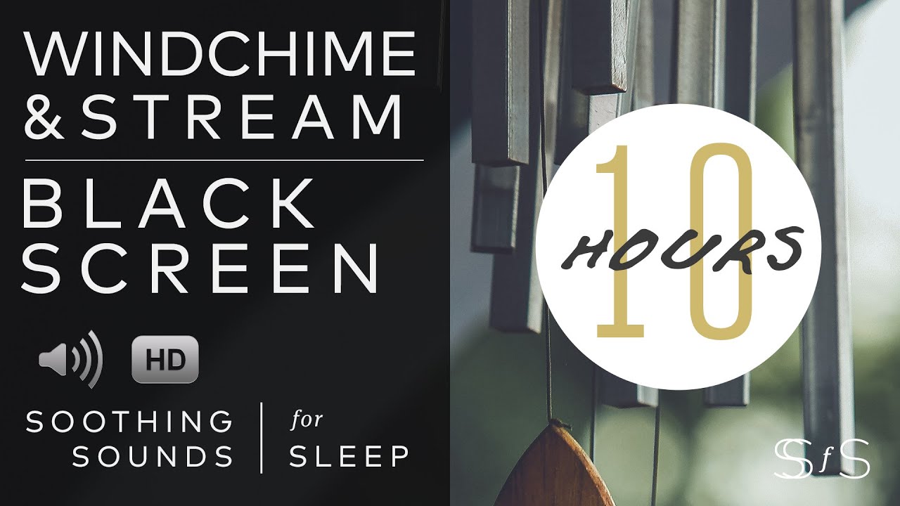 Wind Chimes & Stream | Black Screen | 10 Hours | Relax | Soothing ...